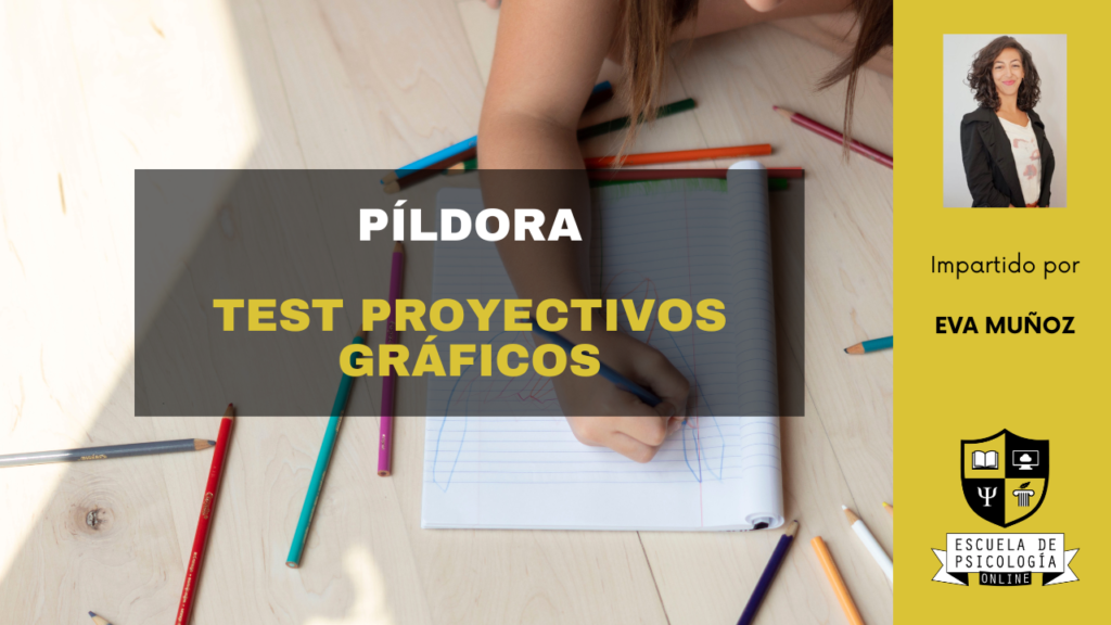 Test Proyectivos gráficos – Escuela de Psicología Online